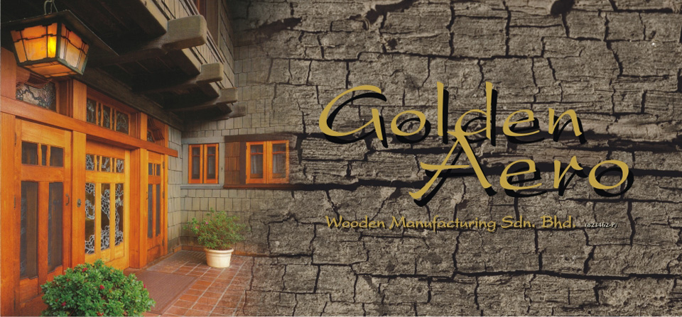 Golden Aero Wooden Manufacturing Sdn Bhd | Masterpiece for security